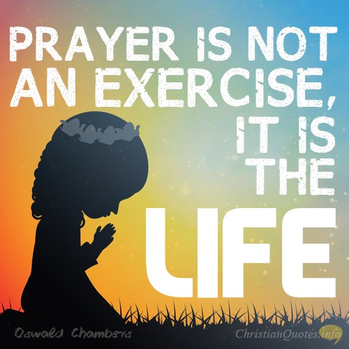 4 Reasons We Should Pray | ChristianQuotes.info