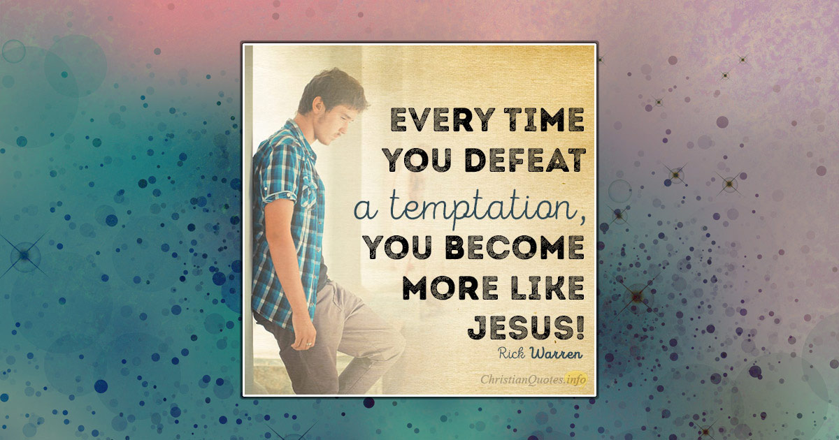 3 Ways To Look At Temptation | ChristianQuotes.info