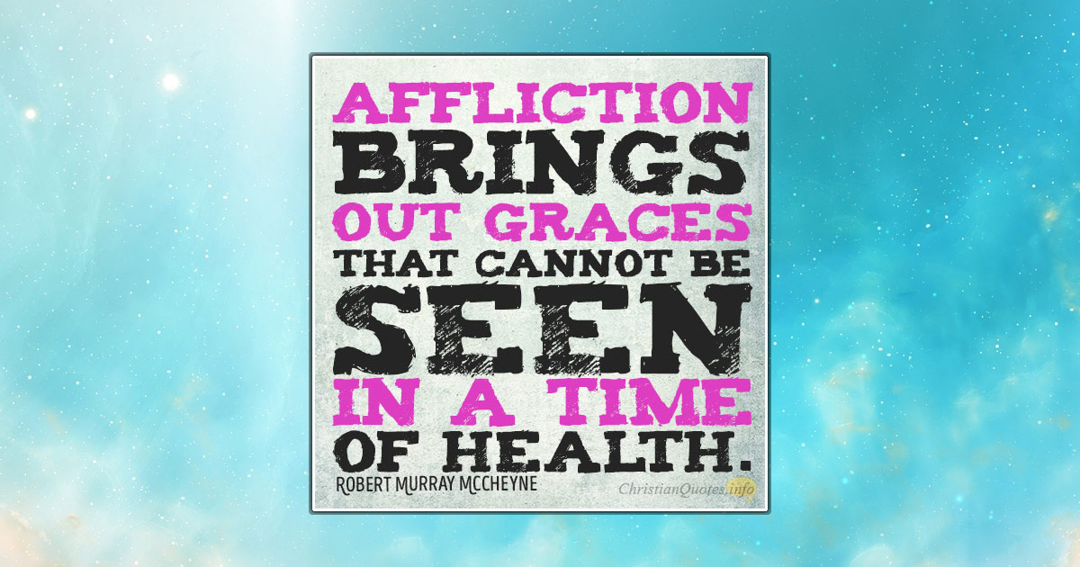 4 Works Of Affliction | ChristianQuotes.info