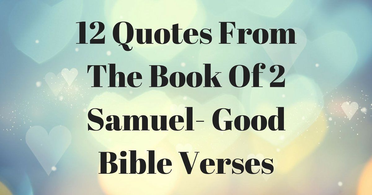 12 Quotes From The Book Of 2 Samuel- Good Bible Verses ...