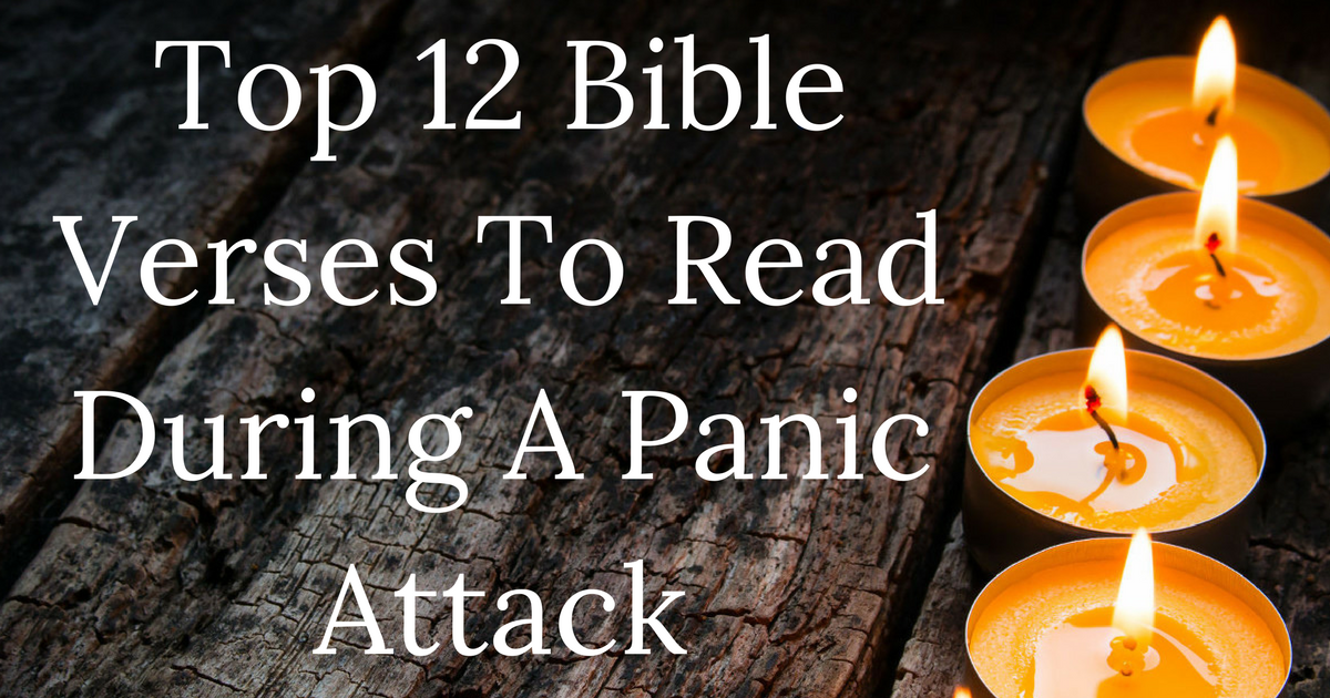 Top 12 Bible Verses To Read During A Panic Attack | ChristianQuotes.info