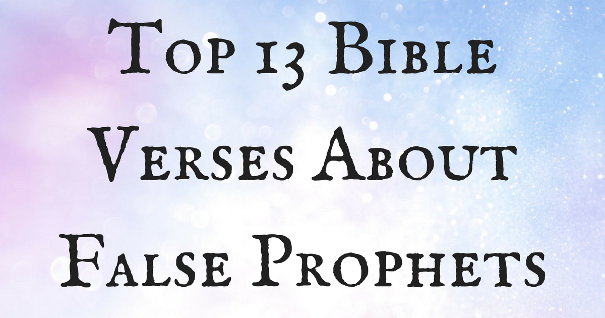 Top 13 Bible Verses About False Prophets | ChristianQuotes.info